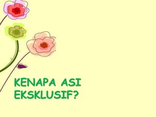 Asi eksklusif dalam praktek sehari-hari-revisi.ppt