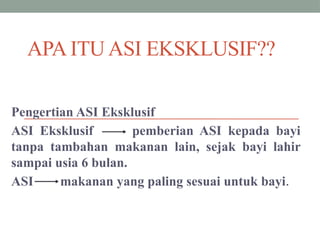 Asi Eksklusif oleh Puskesmas Muara Wis.pptx