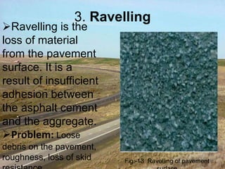 Study of failures on flexible pavements & problems on road users | PPTX ...