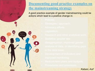 Asif kabani gender mainstreaming strategy towards documenting good ...