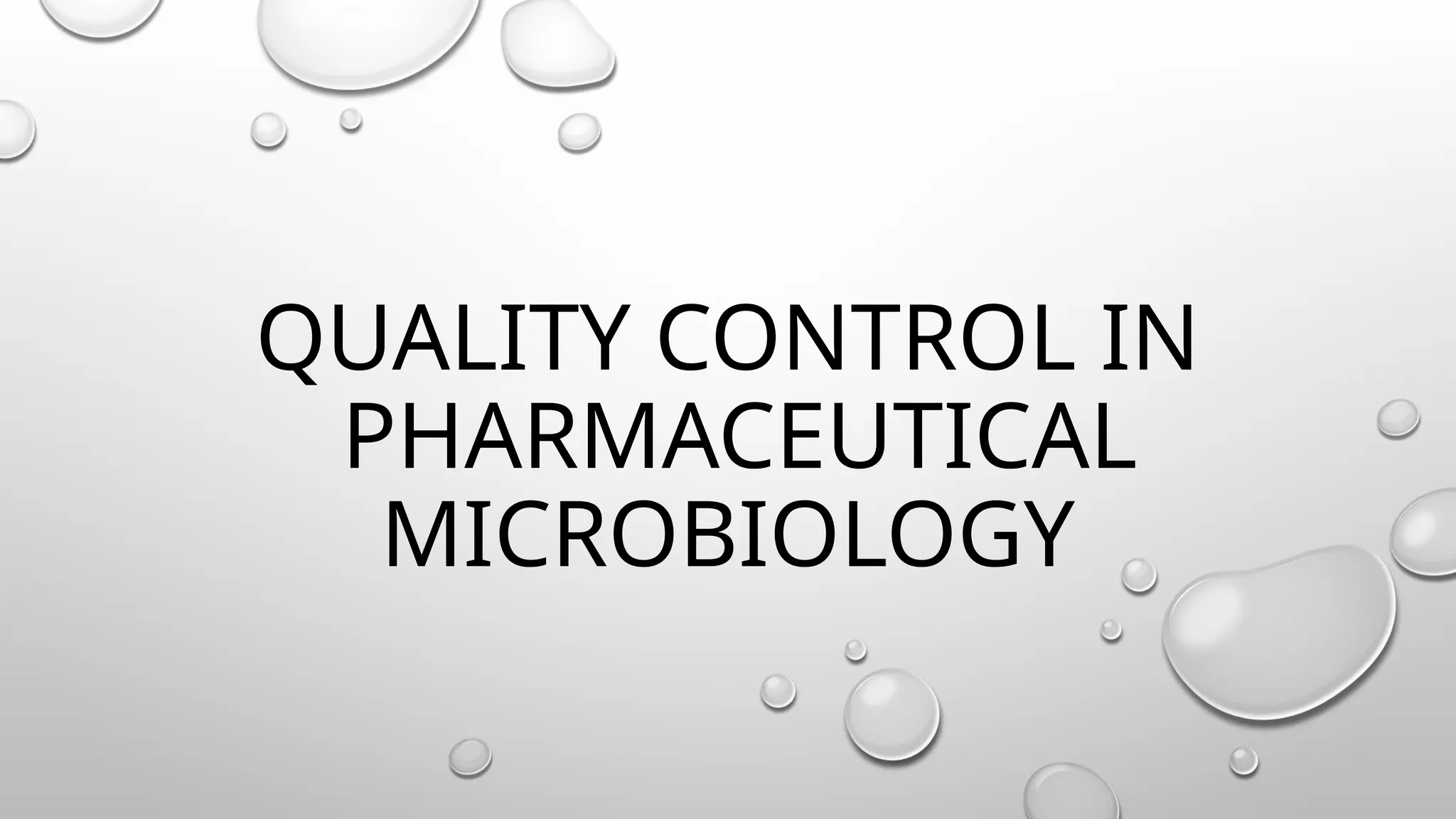 Quality control of drugs in pharmaceutical microbiology | PPTX