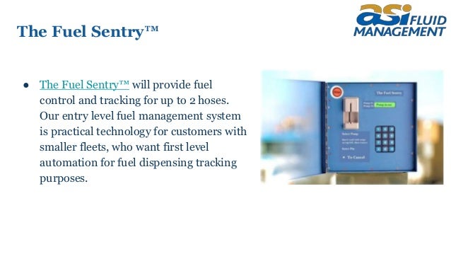 ASI FUEL MANAGEMENT PRODUCT - The Fuel Sentry™.pptx