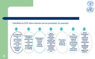 Hazard Analysis Critical Control Point | PPT