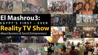 Using the Media as a tool for Social Change: Reality TV in Egypt - Asim ...