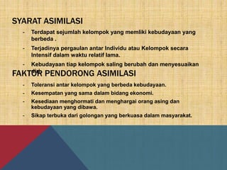 Asimilasi,akulturasi, dan paternalisme - SOSIOLOGI KELAS 10 | PPTX