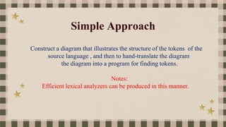 A simple approach of lexical analyzers | PPTX | Programming Languages | Computing