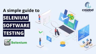 A Simple Guide to Selenium Software Testing | PPT