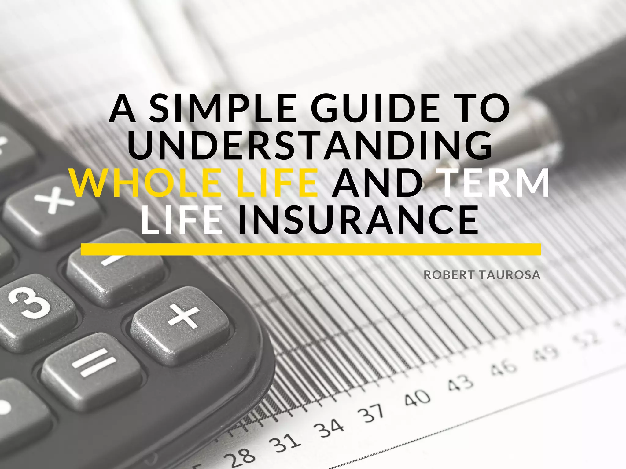 A Simple Guide to Understanding Whole Life and Term Life Insurance | PPT
