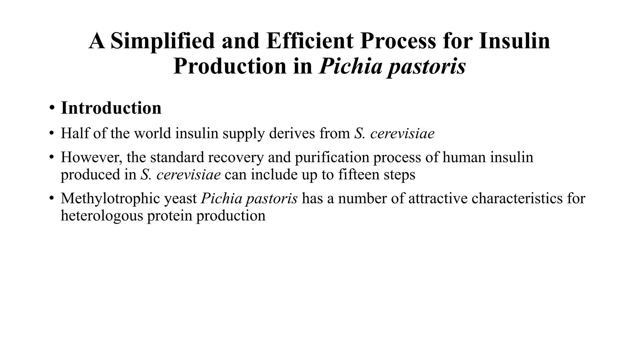 A simplified and efficient process for insulin production in pichia ...