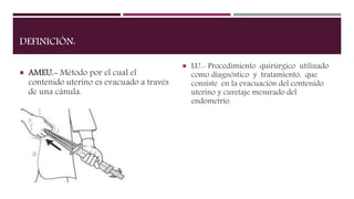 Asistencia en ameu y legrado uterino | PPTX