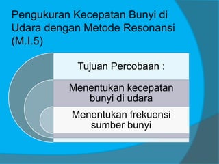 Percabaan pengukuran kecepatan bunyi dan ayunan fisis | PPTX