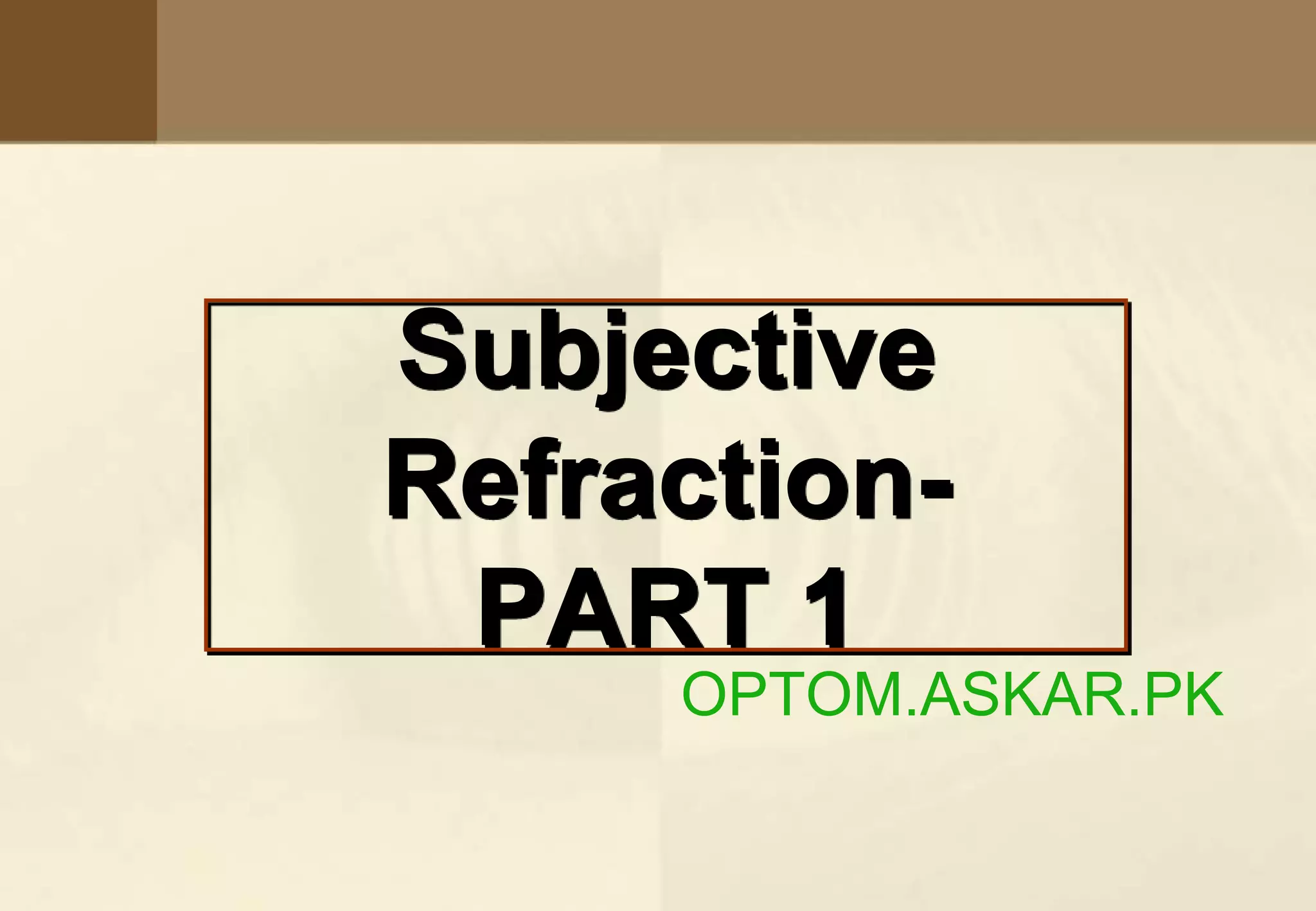 Subjective Refraction-1 | PPT