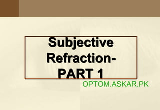 Subjective Refraction-1 | PPT