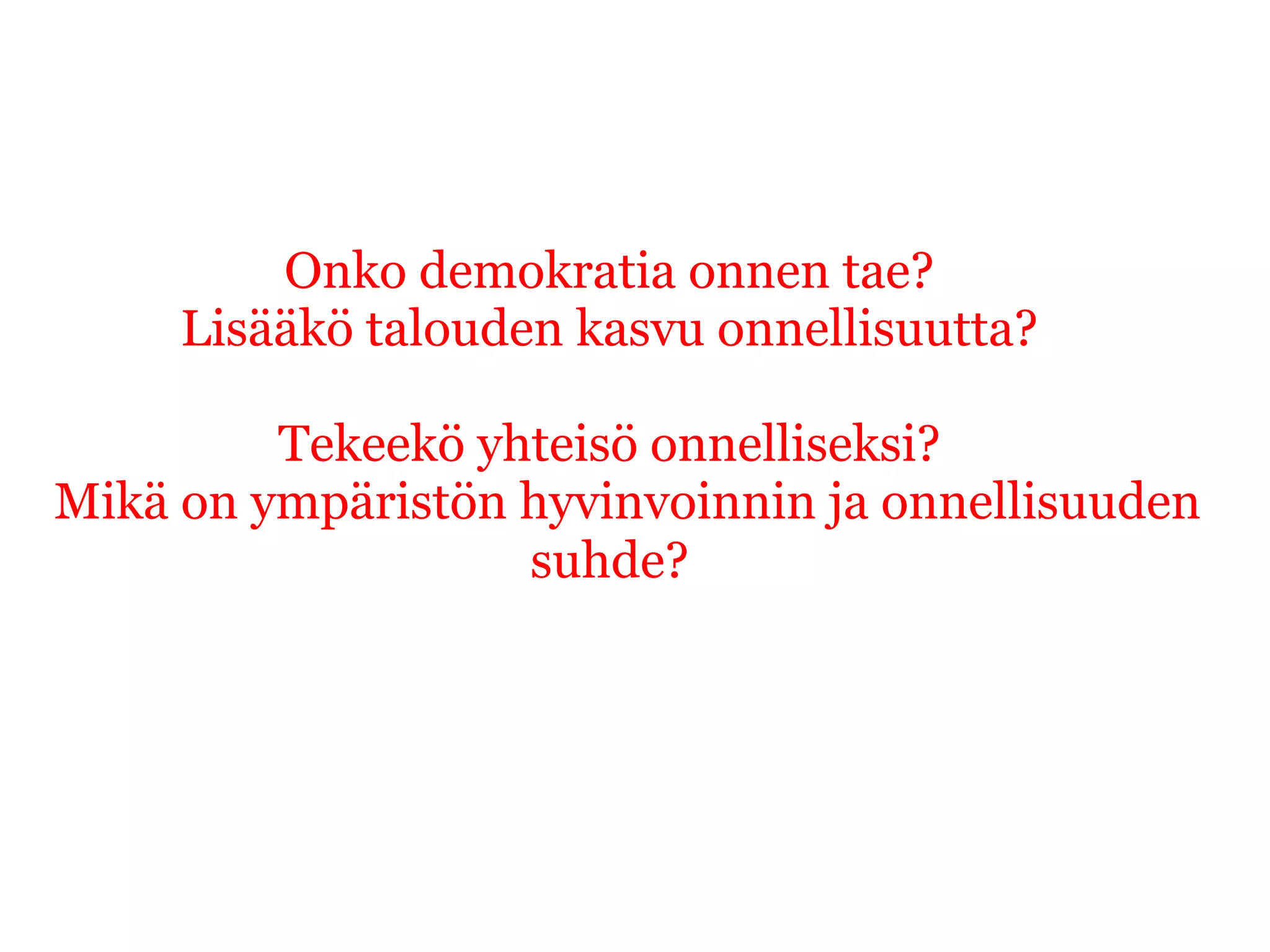 Onnellisuus-ilmiön mallinnus (2011) | PDF