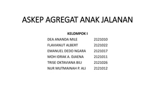 ASKEP AGREGAT ANAK JALANAN (ns yanti).pptx
