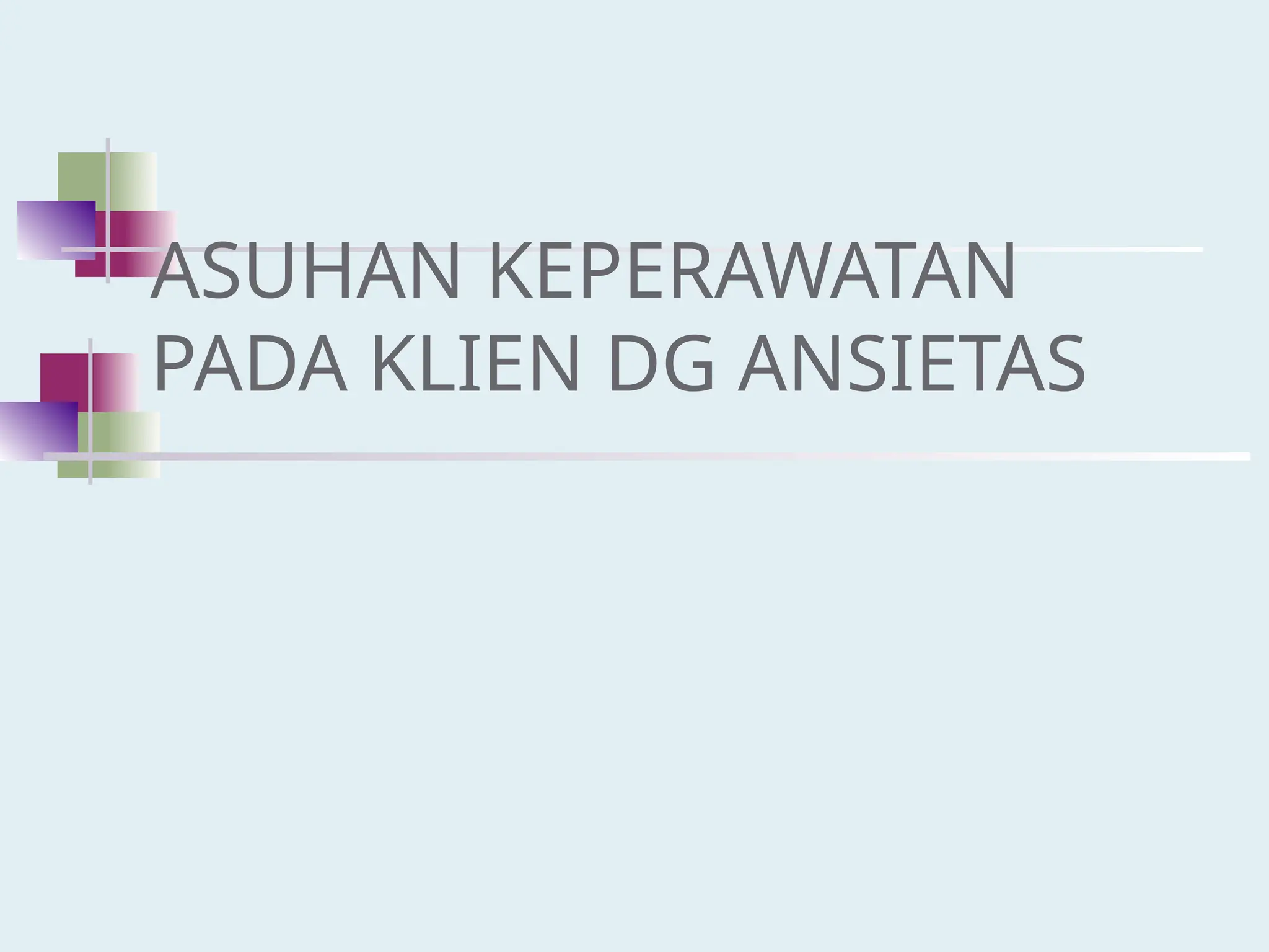 Askep Ansietas.ppthhhkjjjjjhhjkhjjhjhjjjjj | PPT