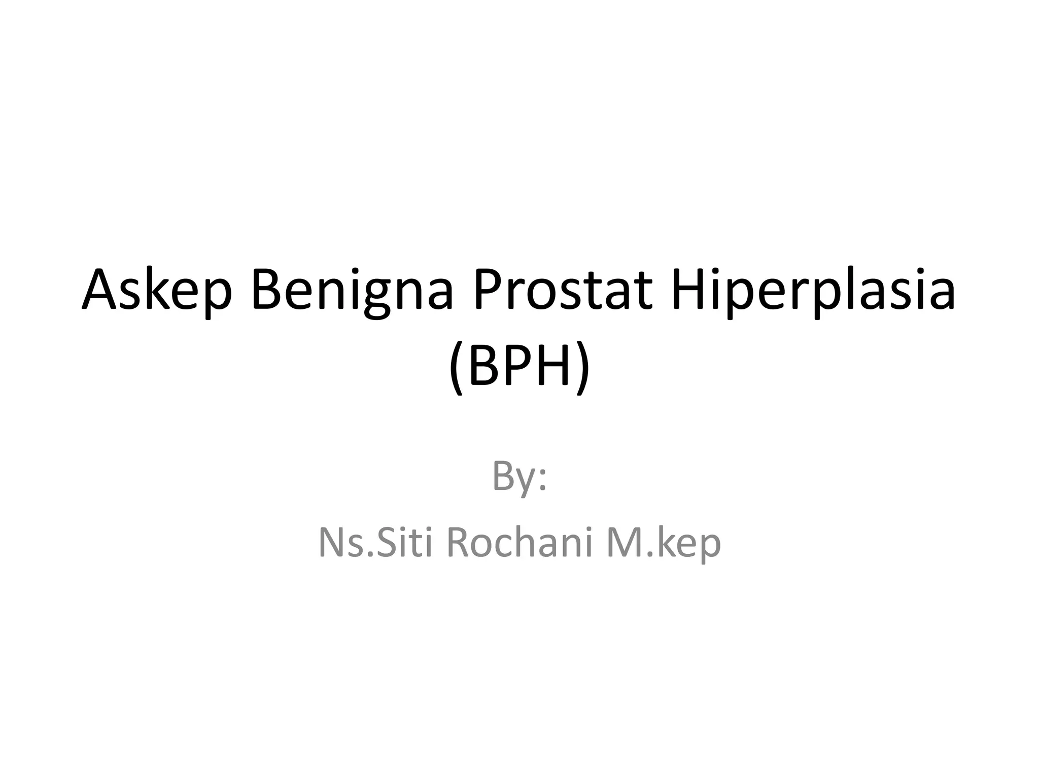 Askep Benigna Prostat Hiperplasia (BPH).pptx