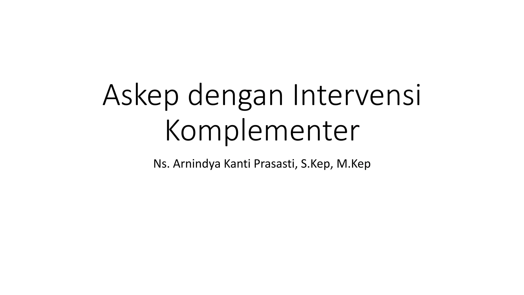 Askep dengan Intervensi Komplementer.pptx