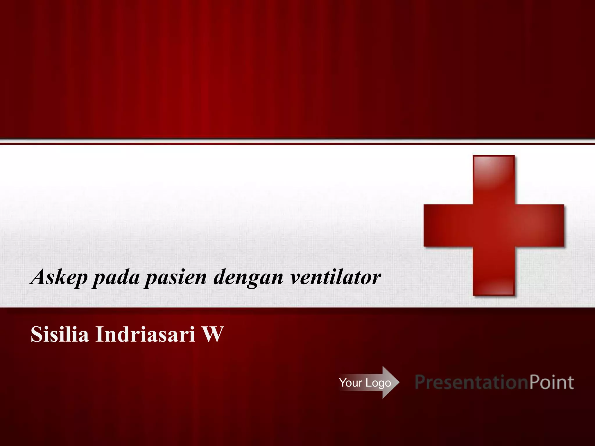 Askep dengan pasien dengan ventilator | PPT
