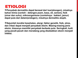 Asuhan keperawatan pada pasien dengan Dermatitis.ppt