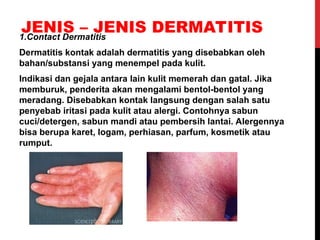 Asuhan keperawatan pada pasien dengan Dermatitis.ppt