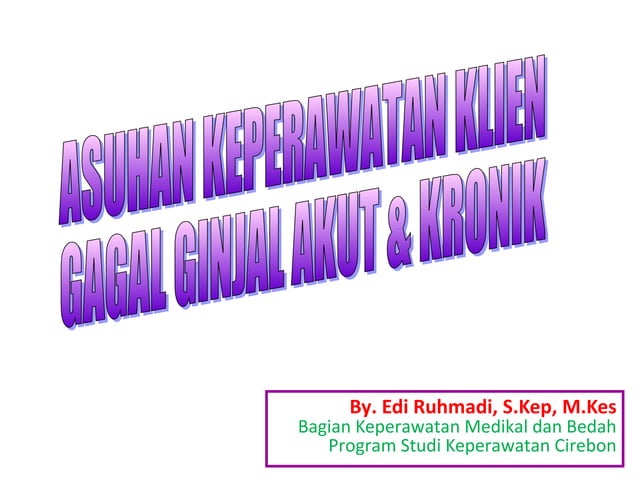 Askep Gagal Ginjal Akut & Kronik | PPT