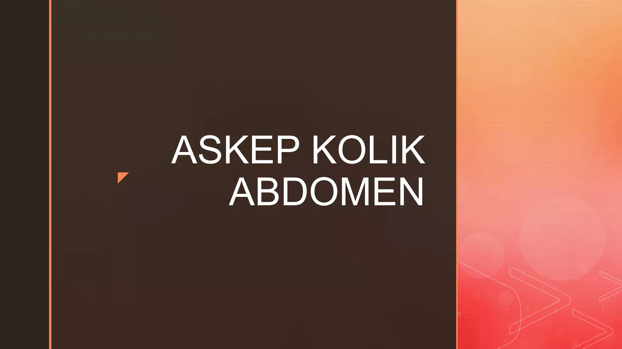 ASKEP KOLIK ABDOMEN.pptx