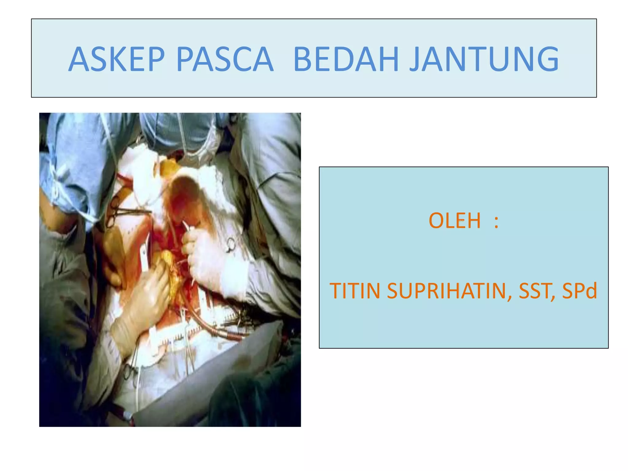 ASKEP PASCA BEDAH JANTUNG REVISI.ppt