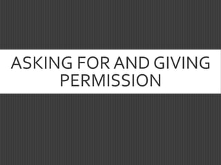 Asking for and giving permission | PPTX