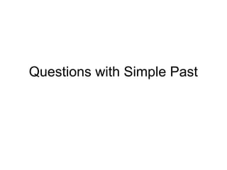 asking-simple-past-questions-fun-activities-games_31804.ppt