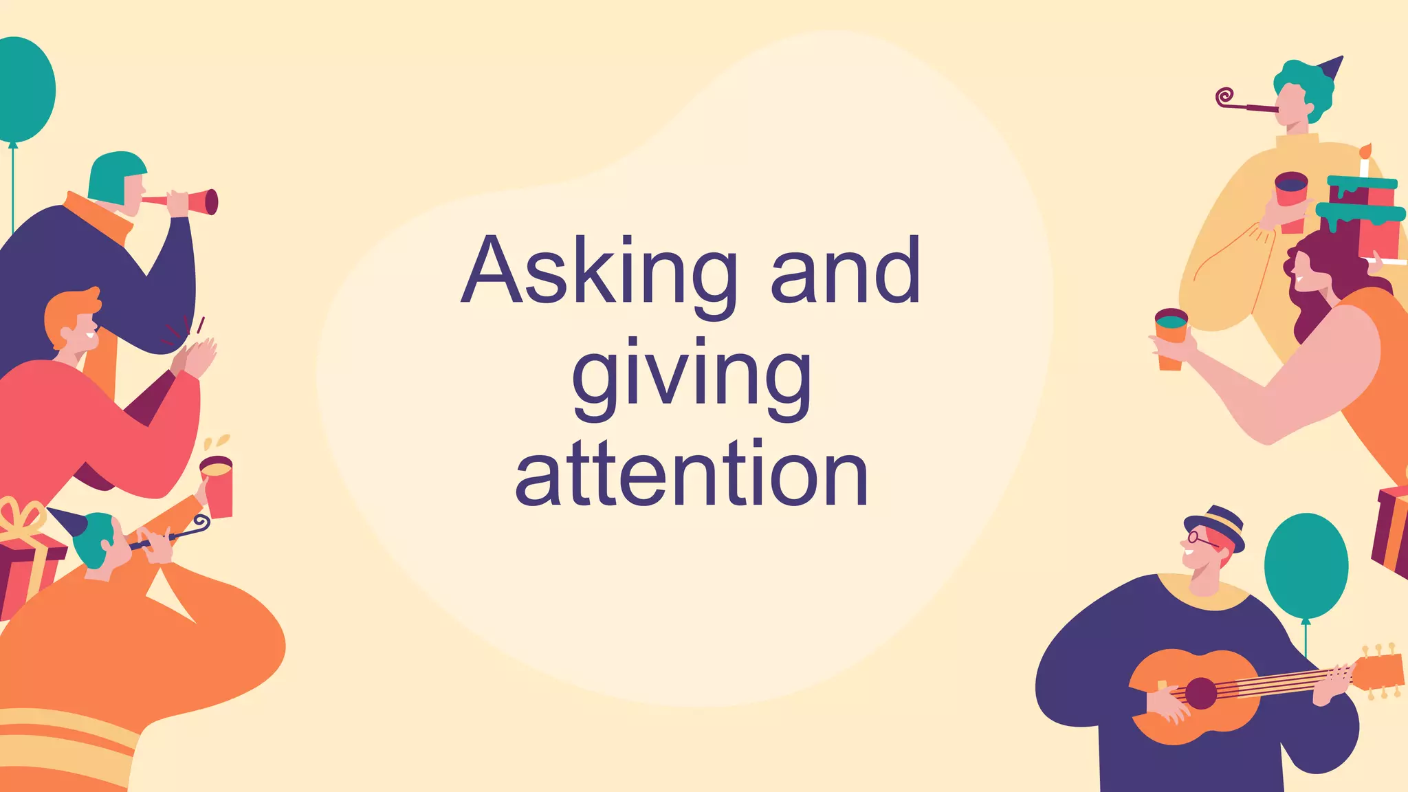 Asking and giving attention | PPTX