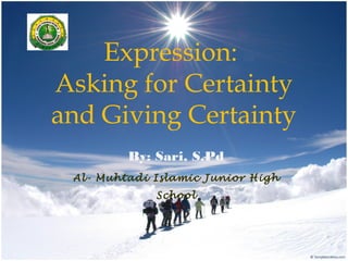 Asking and giving certainty sari media | PPT