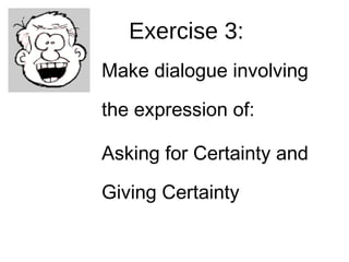 Asking and giving certainty sari media | PPT