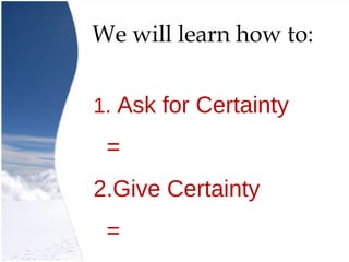 Asking and giving certainty sari media | PPT
