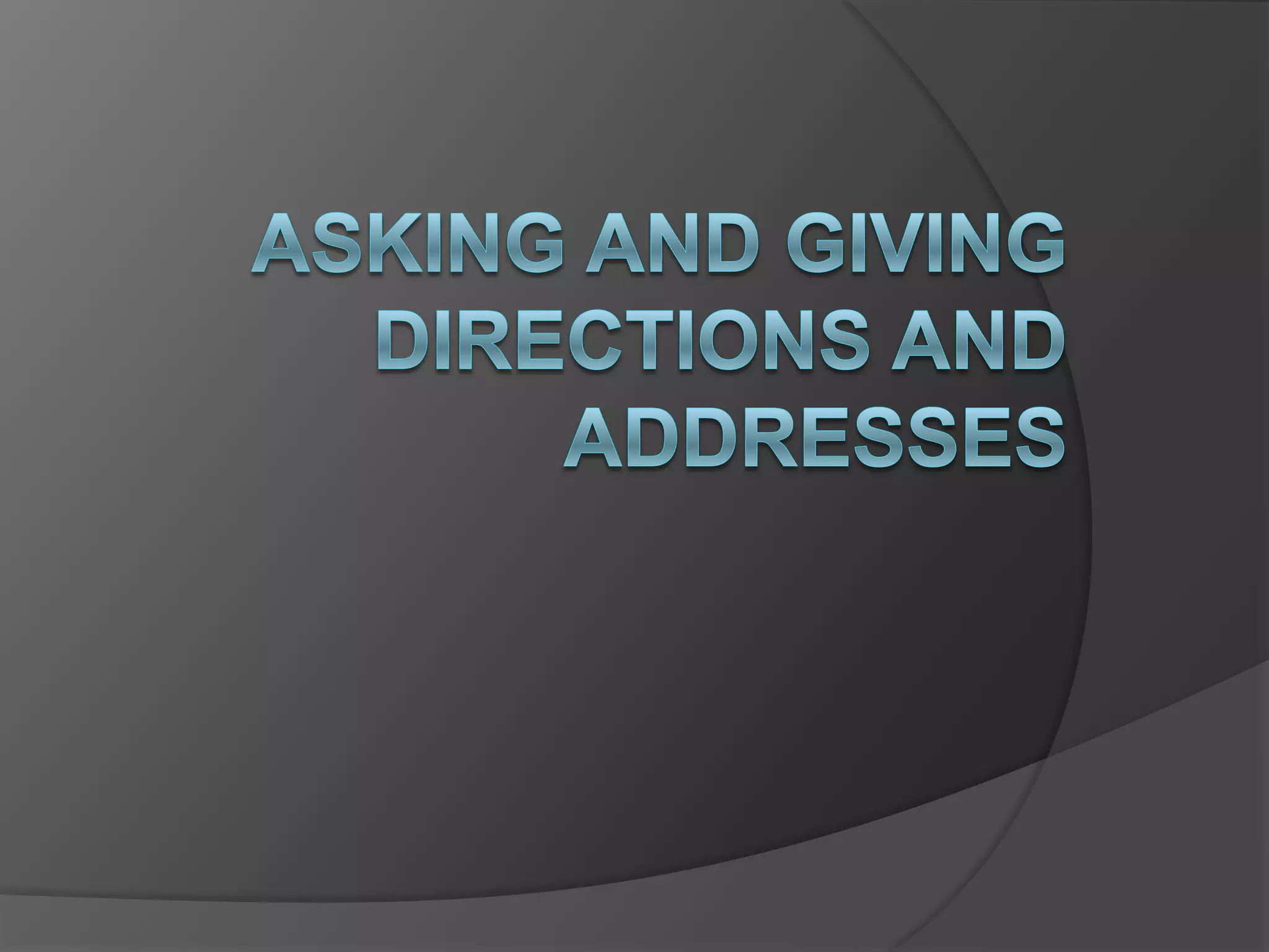 Asking and giving directions and addresses | PPT