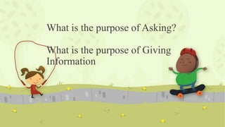 Asking and Giving Information 7.pptx