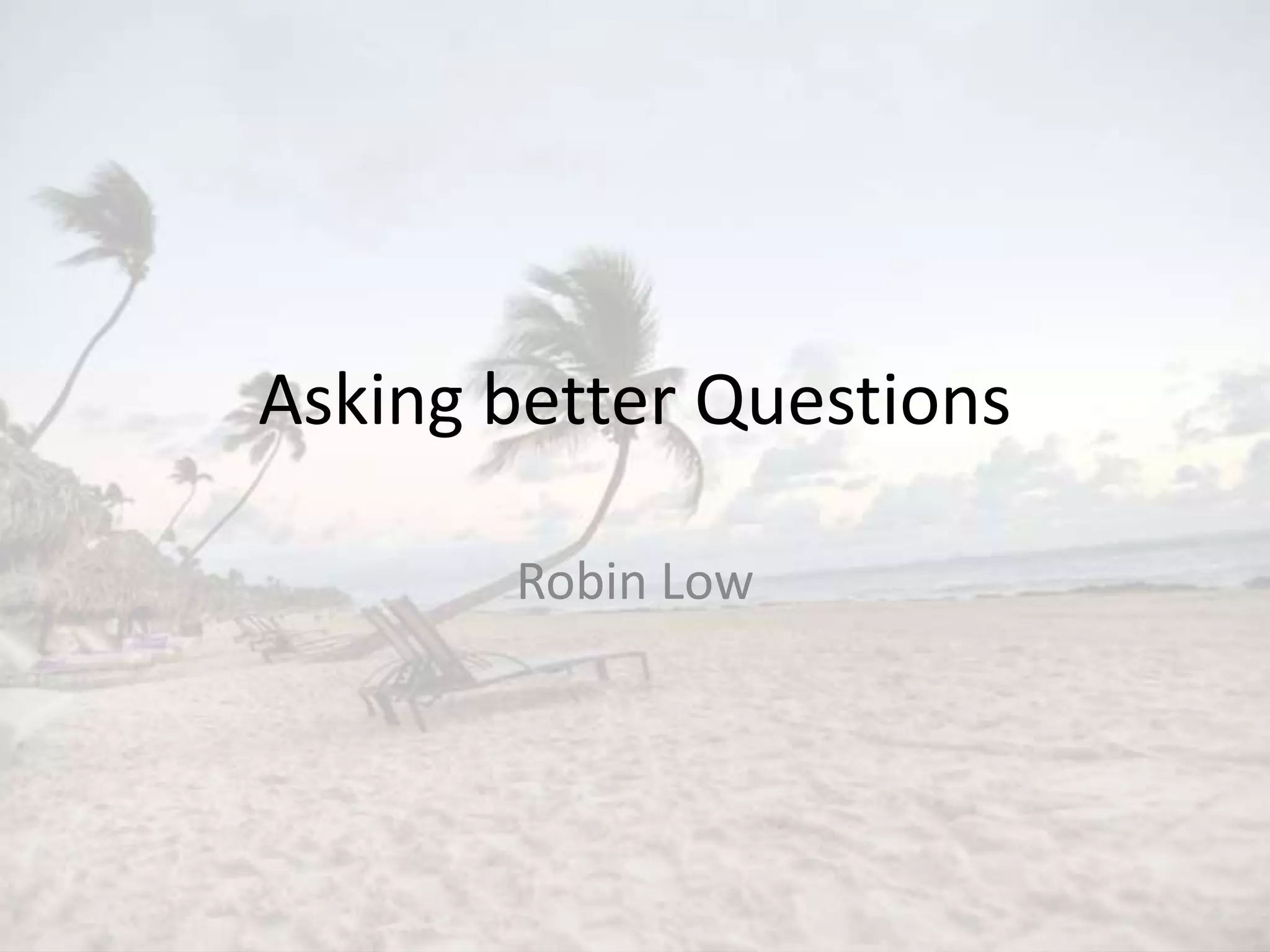 Asking Better Questions | PPTX