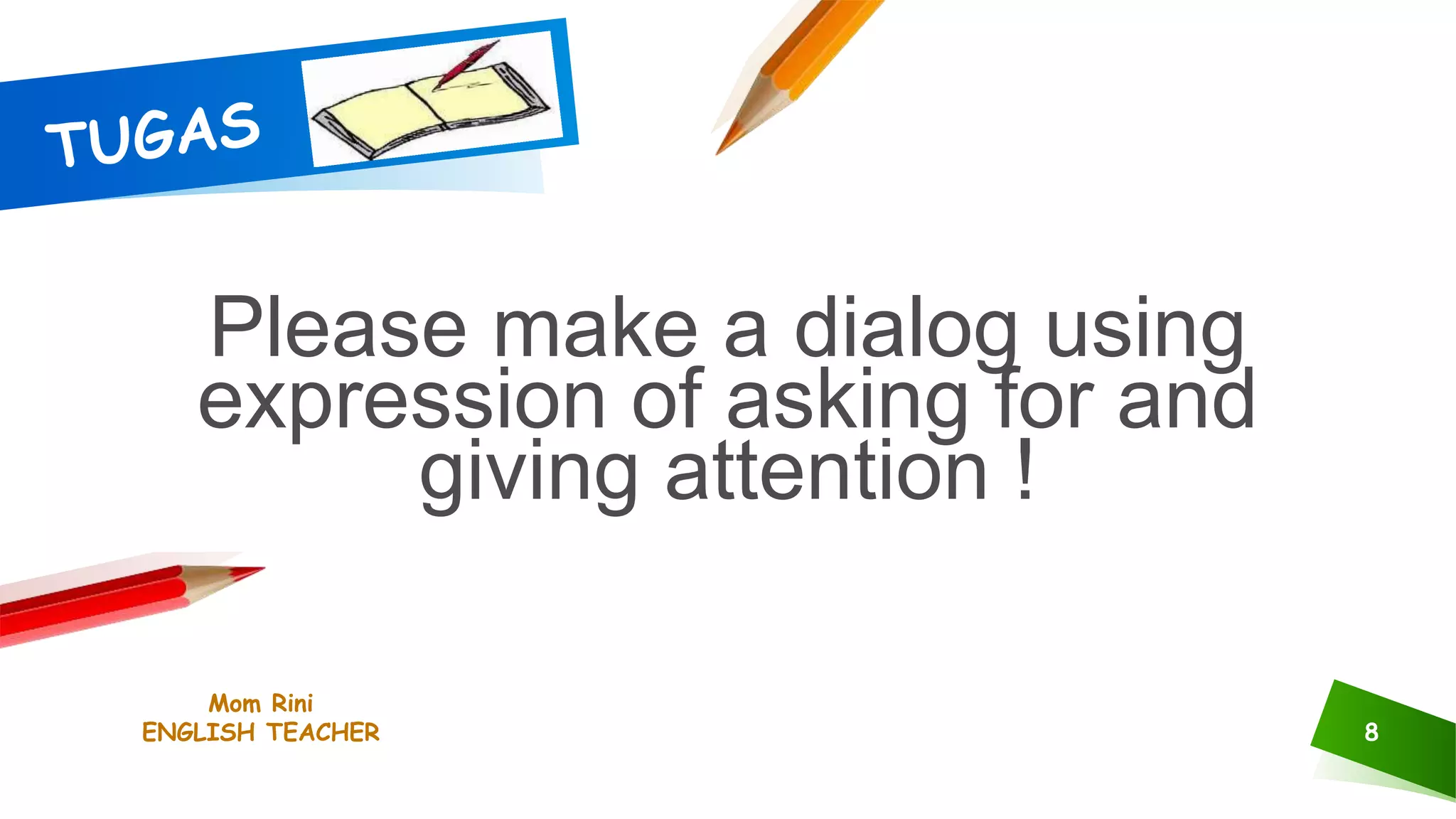 Asking for and giving attention | PPTX