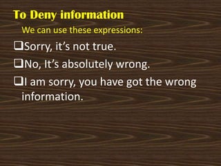 Asking for, giving and denying information expressions | PPTX