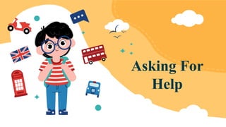 asking for help. in english expressionspptx | PPTX