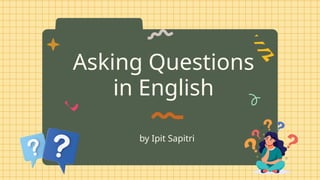 Asking Questions Power Point Presentation | PPTX