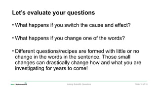 Asking Scientific Questions biointrractive | PPTX