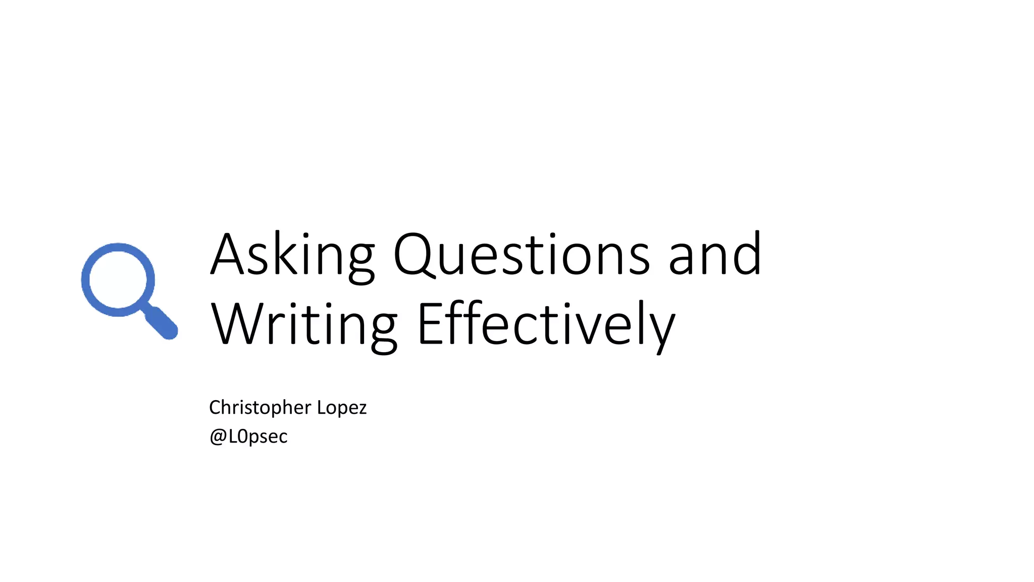 Asking Questions and Writing Effectively | PPT