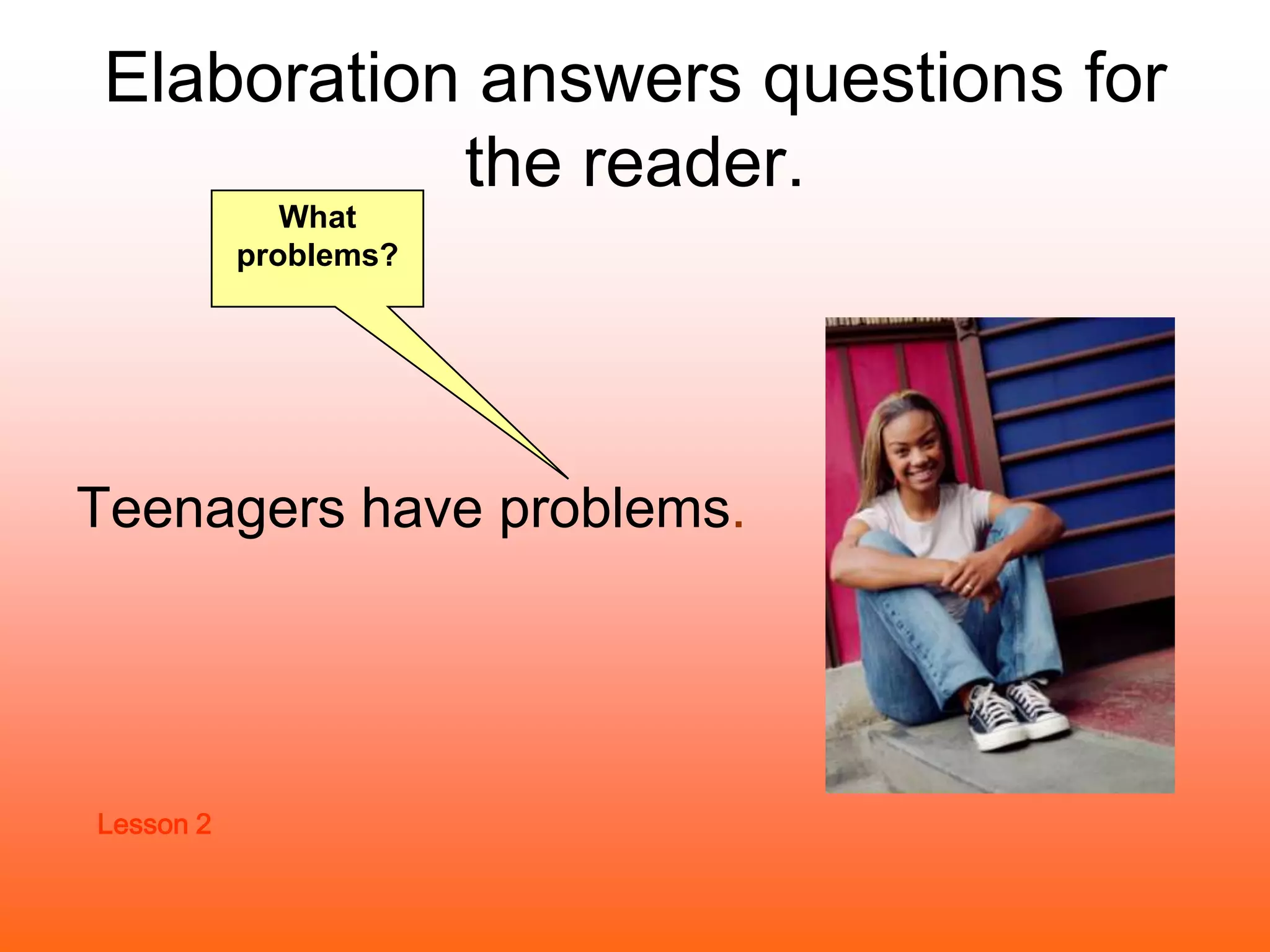 Asking the questions that lead to and recognizing elaboration | PPSX