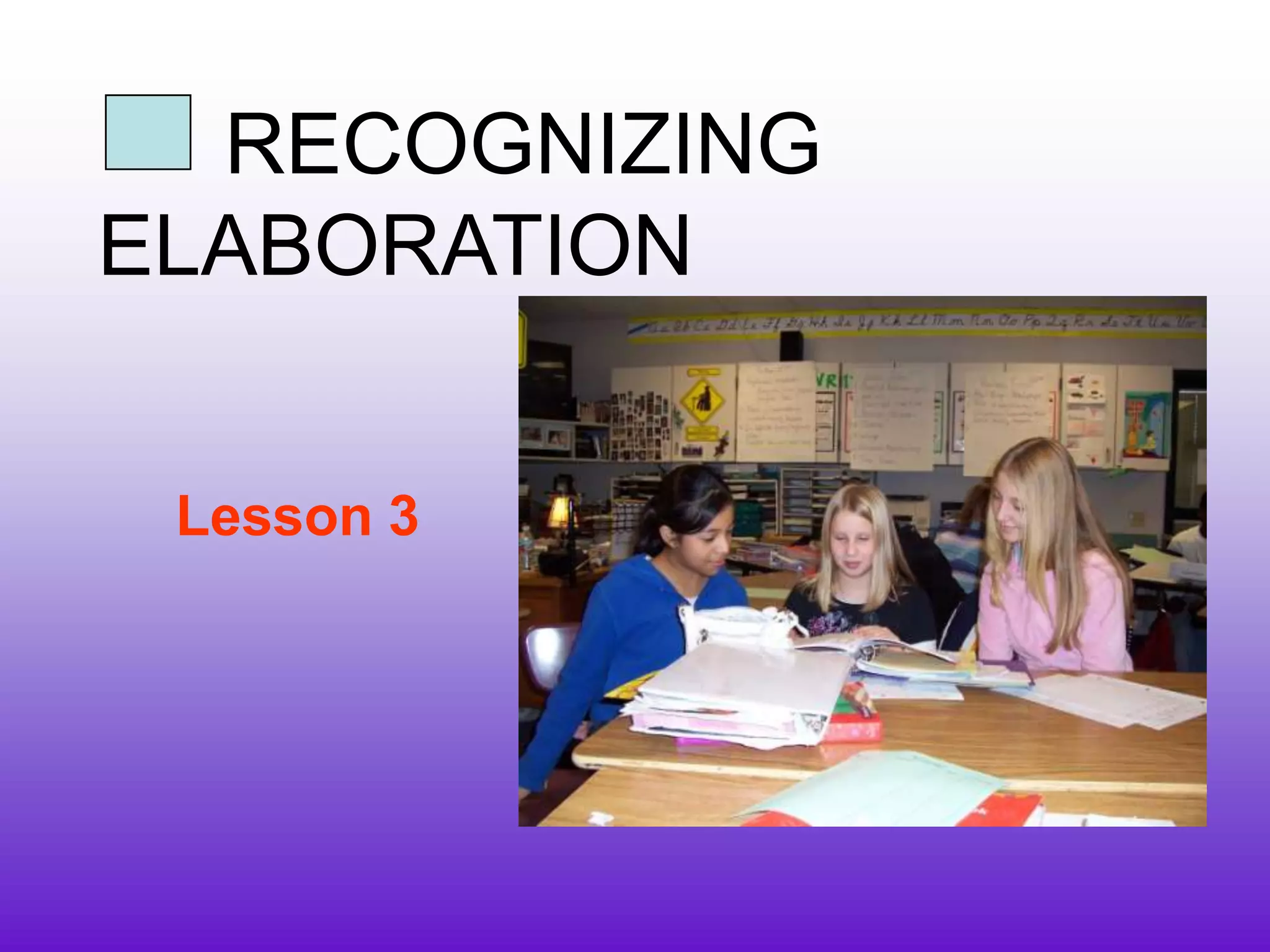 Asking the questions that lead to and recognizing elaboration | PPSX