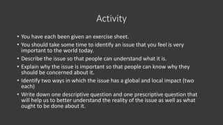 Asking the Right Questions Issues and Conclusions.pptx | Science