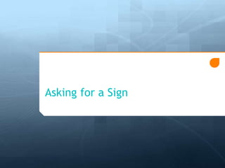 Asking for a sign | PPTX