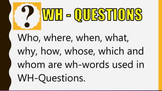 ASKING WH QUESTIONS.pptx