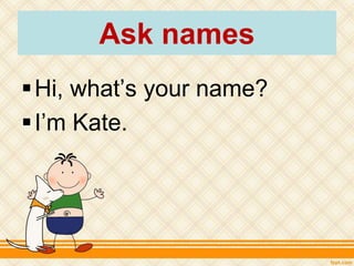 Ask names | PPTX | Children\'s Games and Toys | Shopping