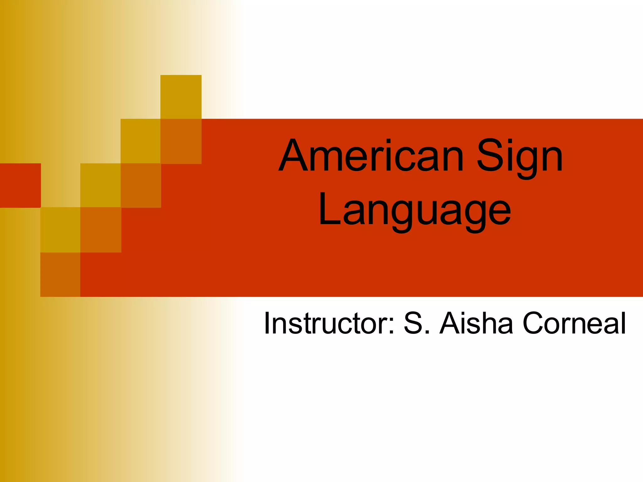 ASL Orientation | PPT